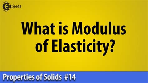 What Is Modulus Of Elasticity Properties Of Solid Basic Physics