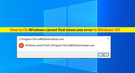how to fix windows cannot find steam exe error in windows 10 [steps