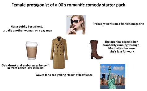 Female Protagonist Of A 00s Romantic Comedy Starter Pack R Starterpacks