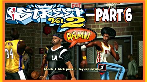 Nba Street Vol 2 Walkthrough Part 6 On Fire 🔥 Youtube