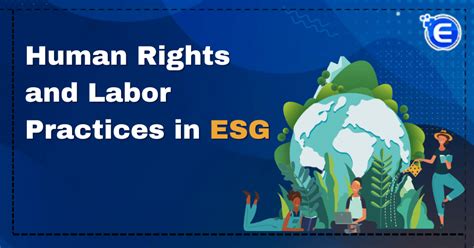 Human Rights And Labor Practices In Esg Enterslice