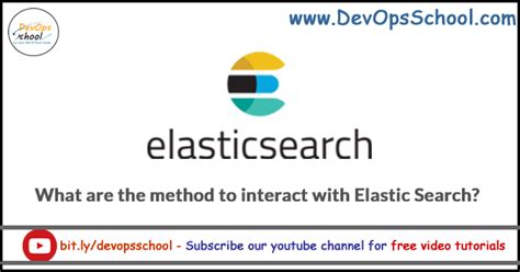what are the method to interact with elastic search