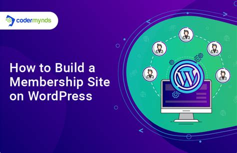 how to make a membership site on wordpress a complete guide codermynds