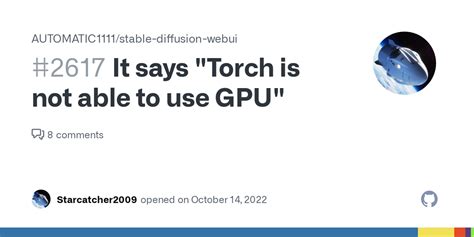 it says torch is not able to use gpu · issue 2617 · automatic1111