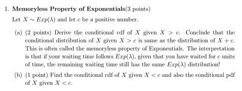 Solved 1 Memoryless Property Of Exponentials 3 Points Let