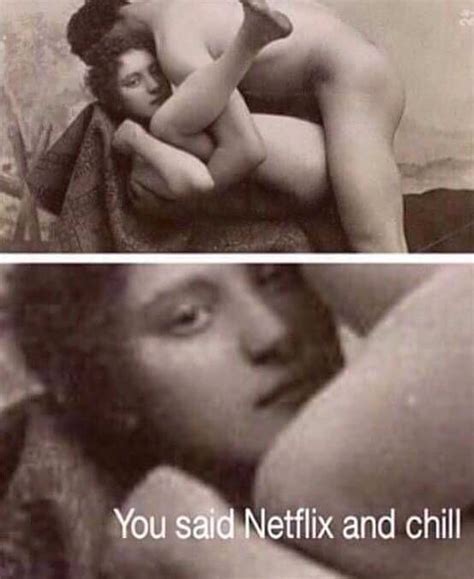 you said netflix and chill imgur