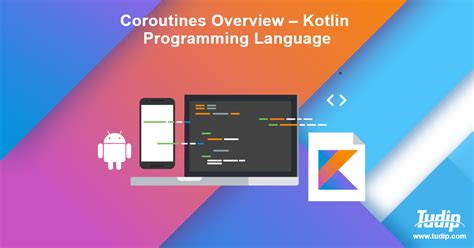 blog coroutines overview kotlin programming language tudip