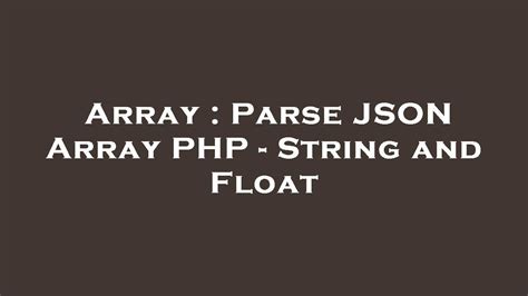 Array Parse Json Array Php String And Float Youtube