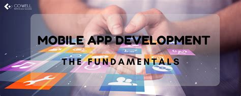 mobile app development the fundamentals co well asia