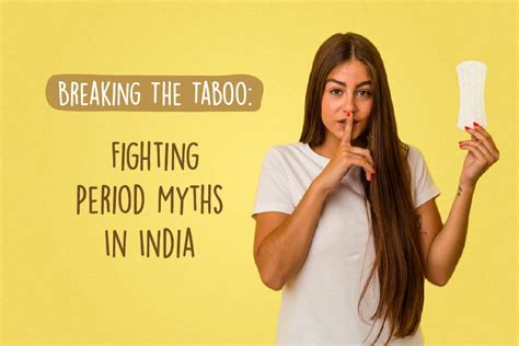 Breaking The Taboo Fighting Period Myths In India Lemme Be