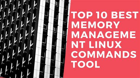 top 10 best memory management linux commands tool youtube