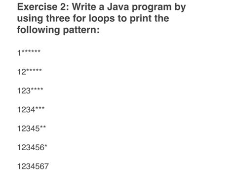 solved exercise 2 write a java program by using three fo