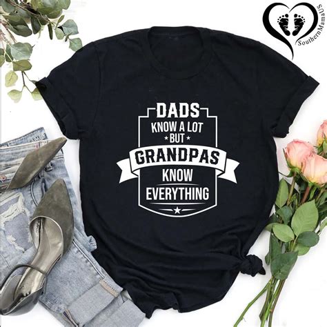 Dads Know A Lot Grandpas Know Everything T Shirt Dad Joke Shirt