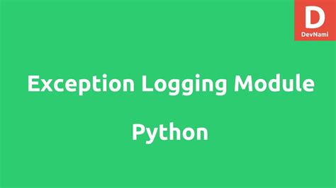 python exception logging module youtube