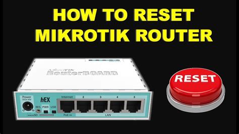 How To Reset Mikrotik Router Hard Reset Youtube