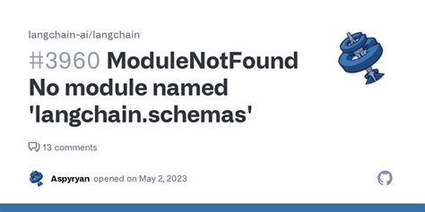 modulenotfounderror no module named langchain schemas · issue 3960
