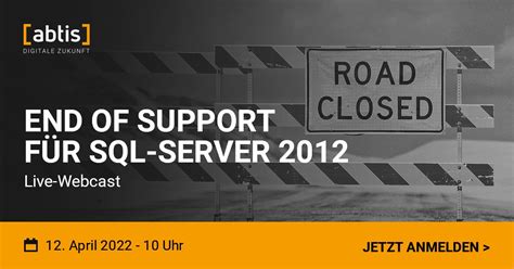 abtis webcast end of support für microsoft sql server 2012