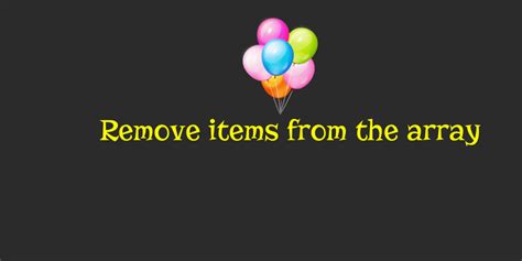 37 remove an item from an array javascript javascript nerd answer