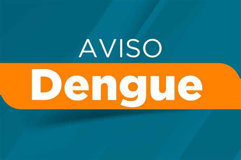 Boletim Semanal Da Dengue Confirma 10 5 Mil Novos Casos E Cinco óbitos