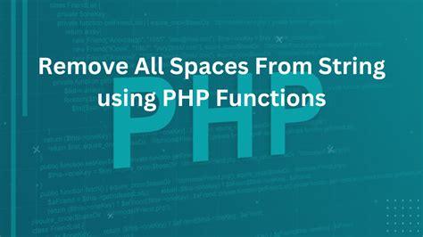 remove all spaces from string using php functions