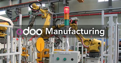 odoo manufacturing get everything you need for