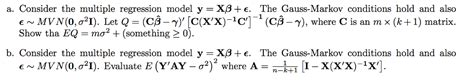 solved a consider the multiple regression model y xβ e ~