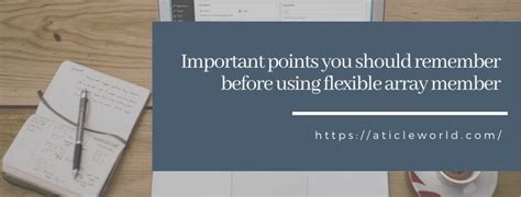 important points you should remember before using flexible array member