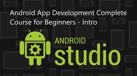 android app development full tutorial introduction youtube