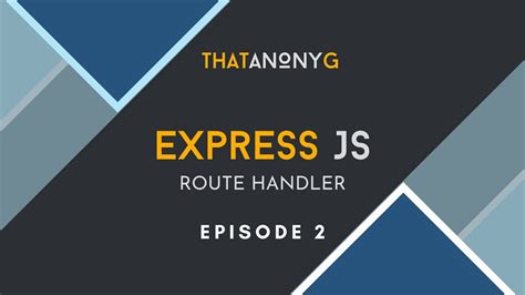 expressjs tutorial ep 2 route handler youtube