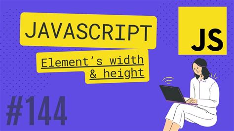 javascript tutorial 144 element s width and height youtube