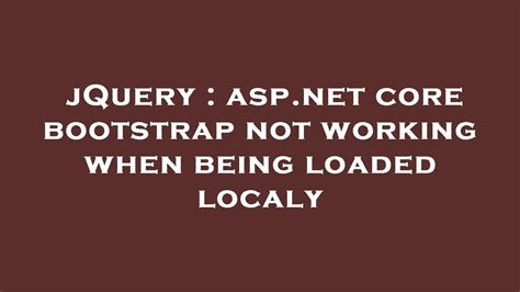 jquery core bootstrap not working when being loaded localy