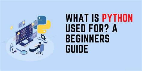 what is python used for a beginners guide