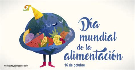 Cuídate Y Come Sano Día Mundial De La Alimentación