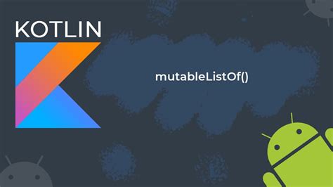 l 4 mutable list in kotlin youtube