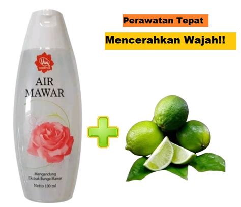 4 Langkah Tepat Perawatan Mencerahkan Wajah Dengan Air Mawar Viva Dan