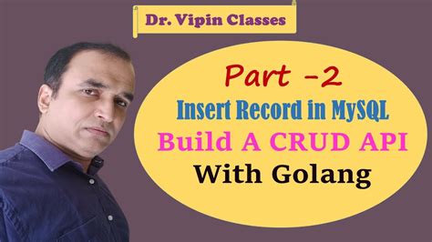 crud api with golang part 2 how to insert record in mysql golang