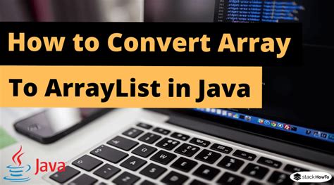 how to convert array to arraylist in java stackhowto