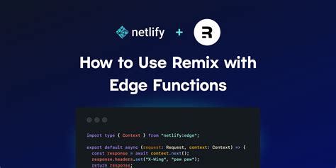how to use the remix framework with edge functions netlify blog