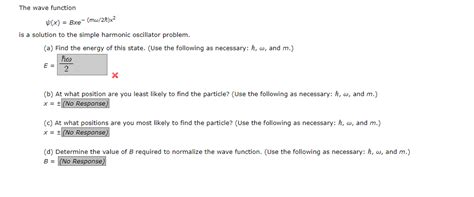 Solved The Wave Function ψ X Bxe− Mω 2ℏ X2 Is A Solution To