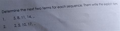 Solved Determine The Next Two Terms For Each Sequence Them Write The