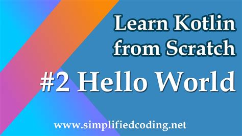 2 kotlin programming tutorial hello world youtube