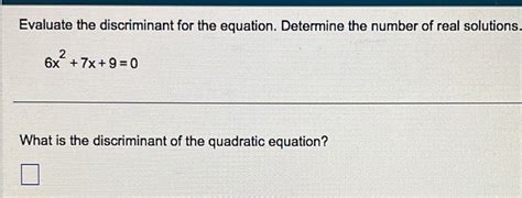 Solved Evaluate The Discriminant For The Equation Determine The