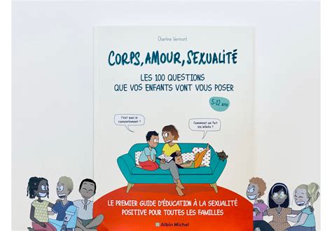 Corps Amour Sexualité Le Premier Guide Déducation à La Sexualité
