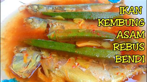 Asam Pedas Ikan Kembung Azie Kitchen Asam Pedas Ikan Kerisi Resipi