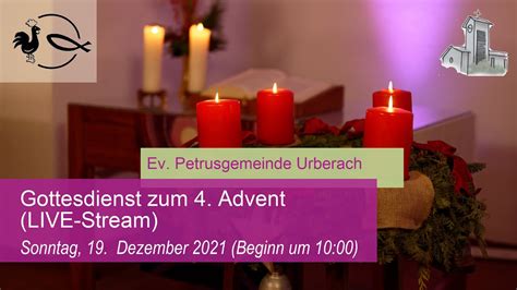 Gottesdienst Zum 4 Advent Live Stream 19 12 2021 Youtube