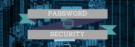 Password Security The Most Basic And Essential Cybersecurity Defense