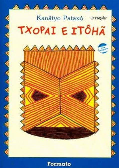 Conheça Sete Livros De Autores Indígenas Para Ler Com A Criançada