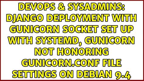 django deployment with gunicorn socket set up with systemd gunicorn