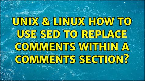 unix and linux how to use sed to replace comments within a comments