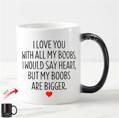 Taza Mágica Divertida I Love You With All My Boobs Quote Novedad Broma